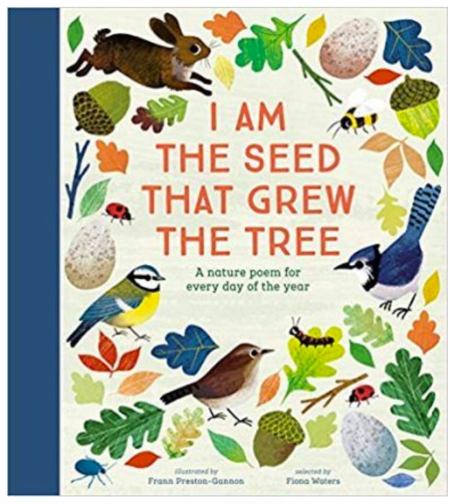 I Am The Seed That Grew The Tree - A Nature Poem for Every Day of the ...